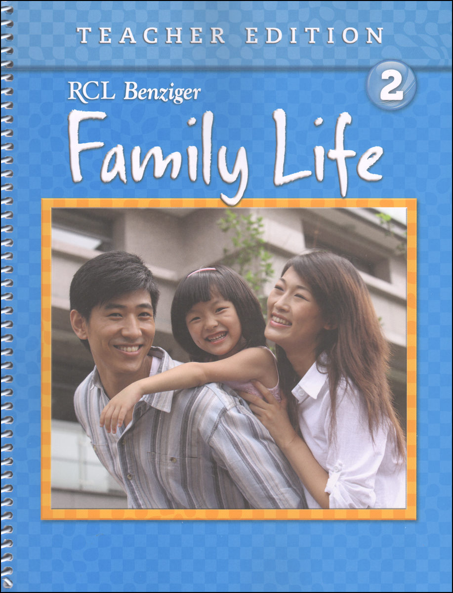 Family Life 2011, K-8: Grade 2, Teacher Edition — RCL Benziger | Comc…