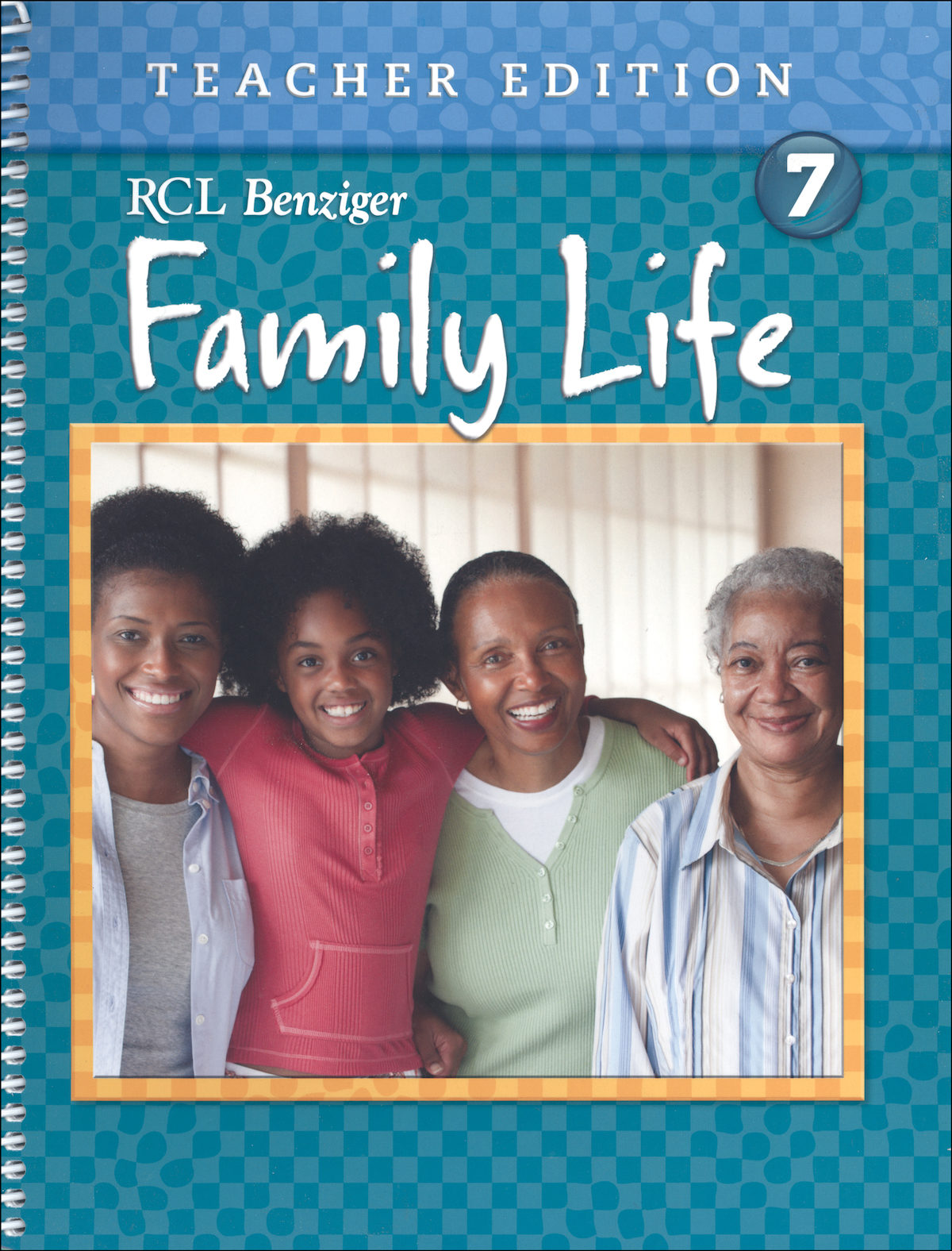 Family Life 2011, K-8: Grade 7, Teacher Edition — RCL Benziger | Comc…