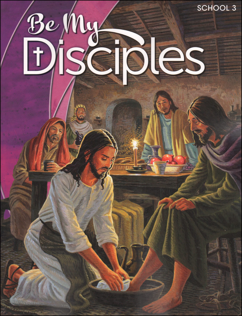Be My Disciples, 1-6: Grade 3, Student Book, School Edition Includes