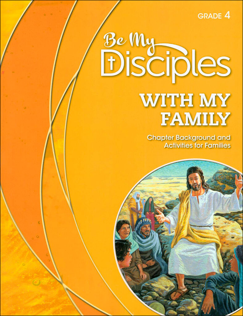 Be My Disciples, 1-6: With My Family, Grade 4, Family Book, Parish