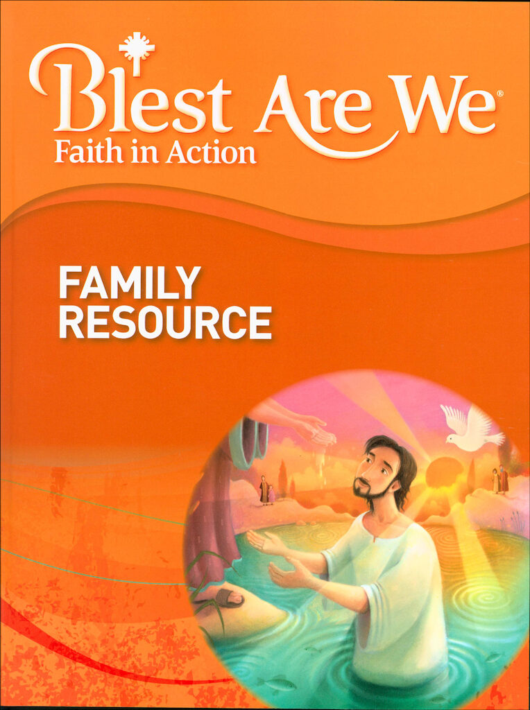 Blest Are We Faith in Action, K-8: Grade 5, Family Resource, Parish