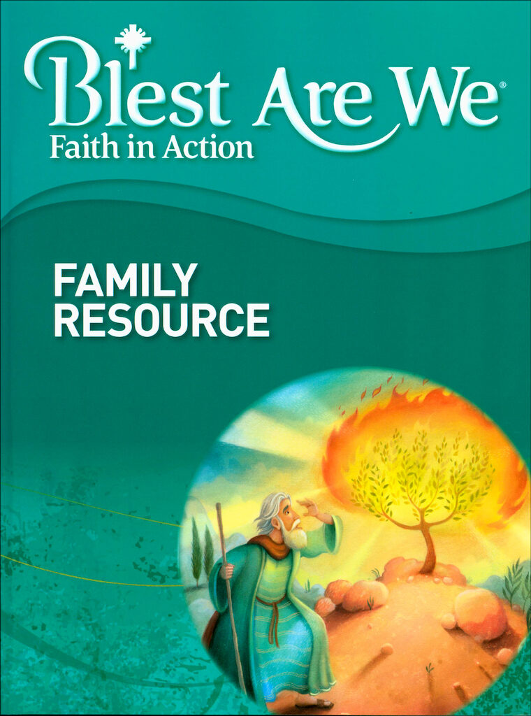 Blest Are We Faith in Action, K-8: Grade 6, Family Resource, Parish