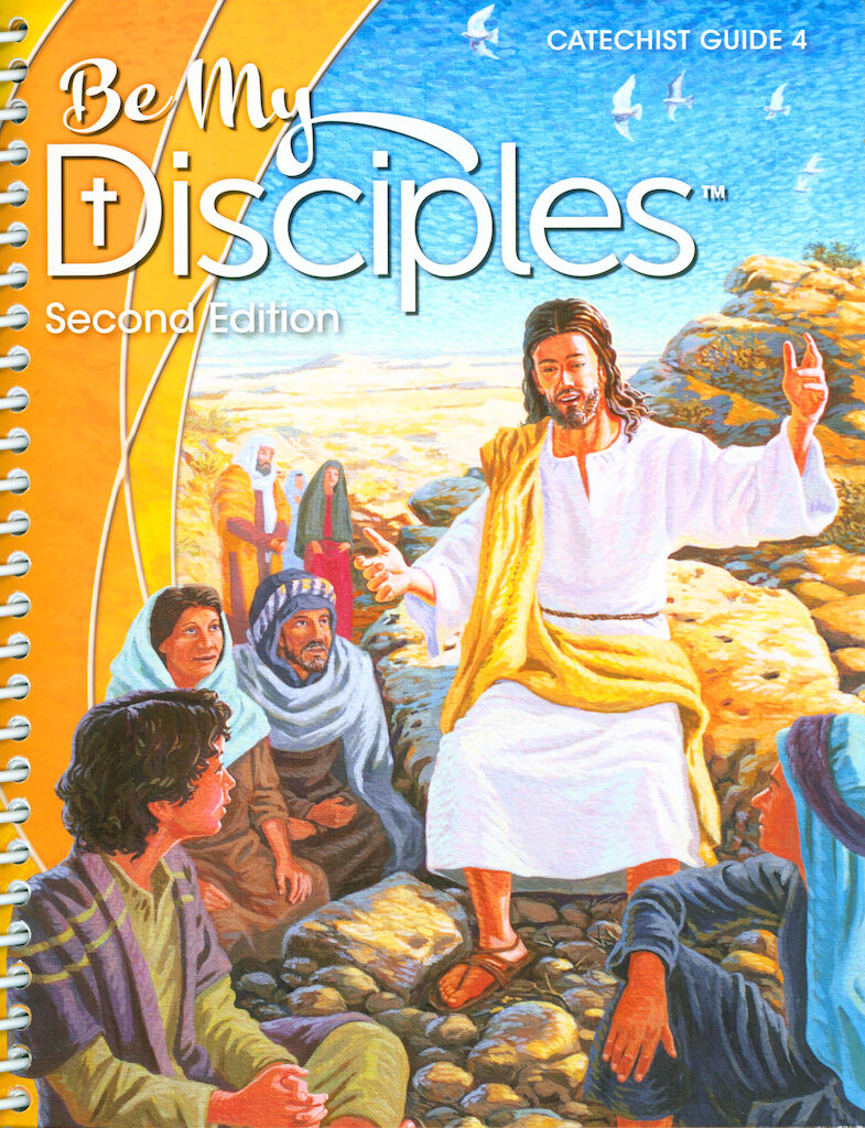 Be My Disciples, 2nd Edition, 1-6: Grade 4, Catechist Guide, Parish E…