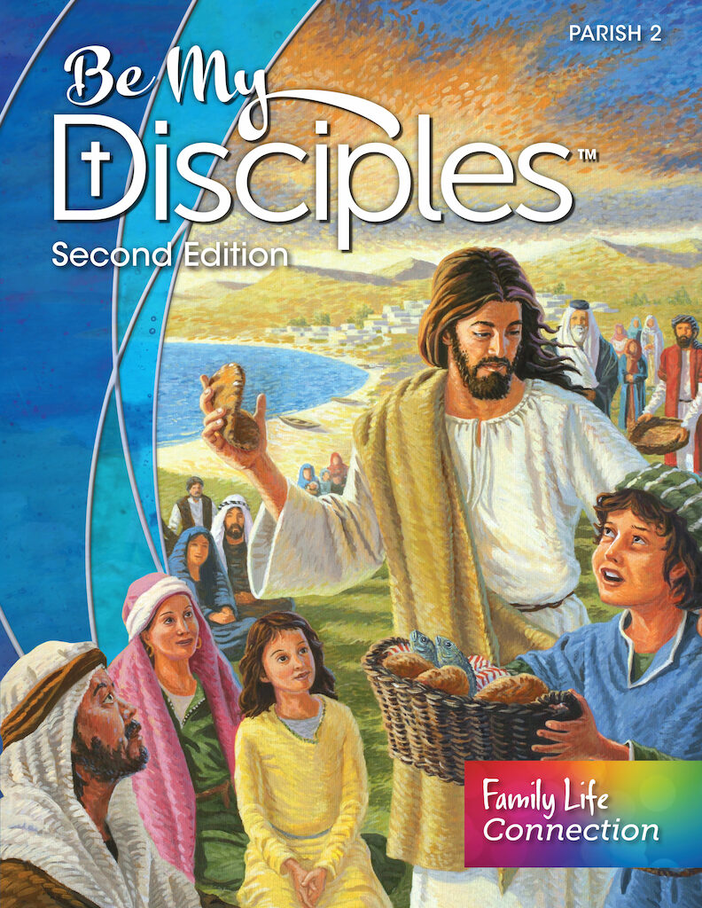 Be My Disciples, 2nd Edition, 1-6: Grade 2, Student Book, Parish Edit…