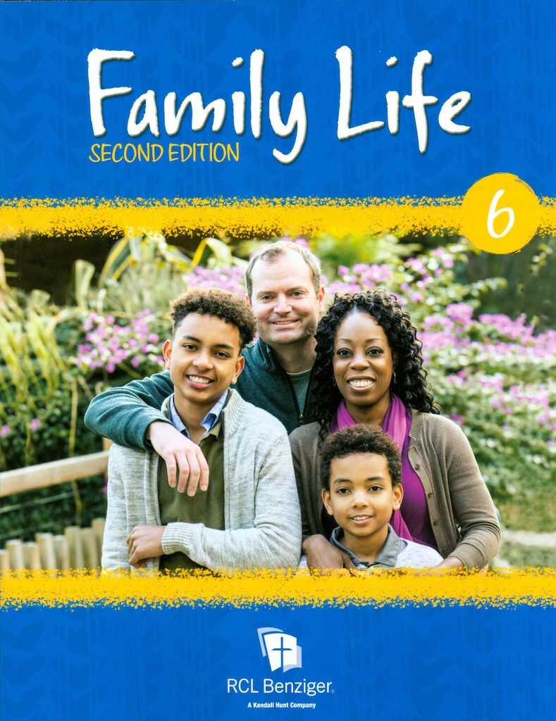 Family Life, 2nd Edition, K-8: Grade 6, Student Book — RCL Benziger
