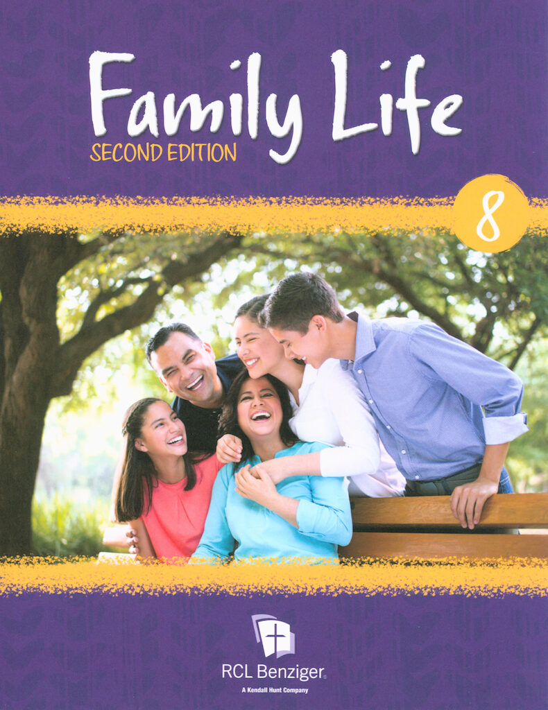Family Life, 2nd Edition, K-8: Grade 8, Student Book — RCL Benziger