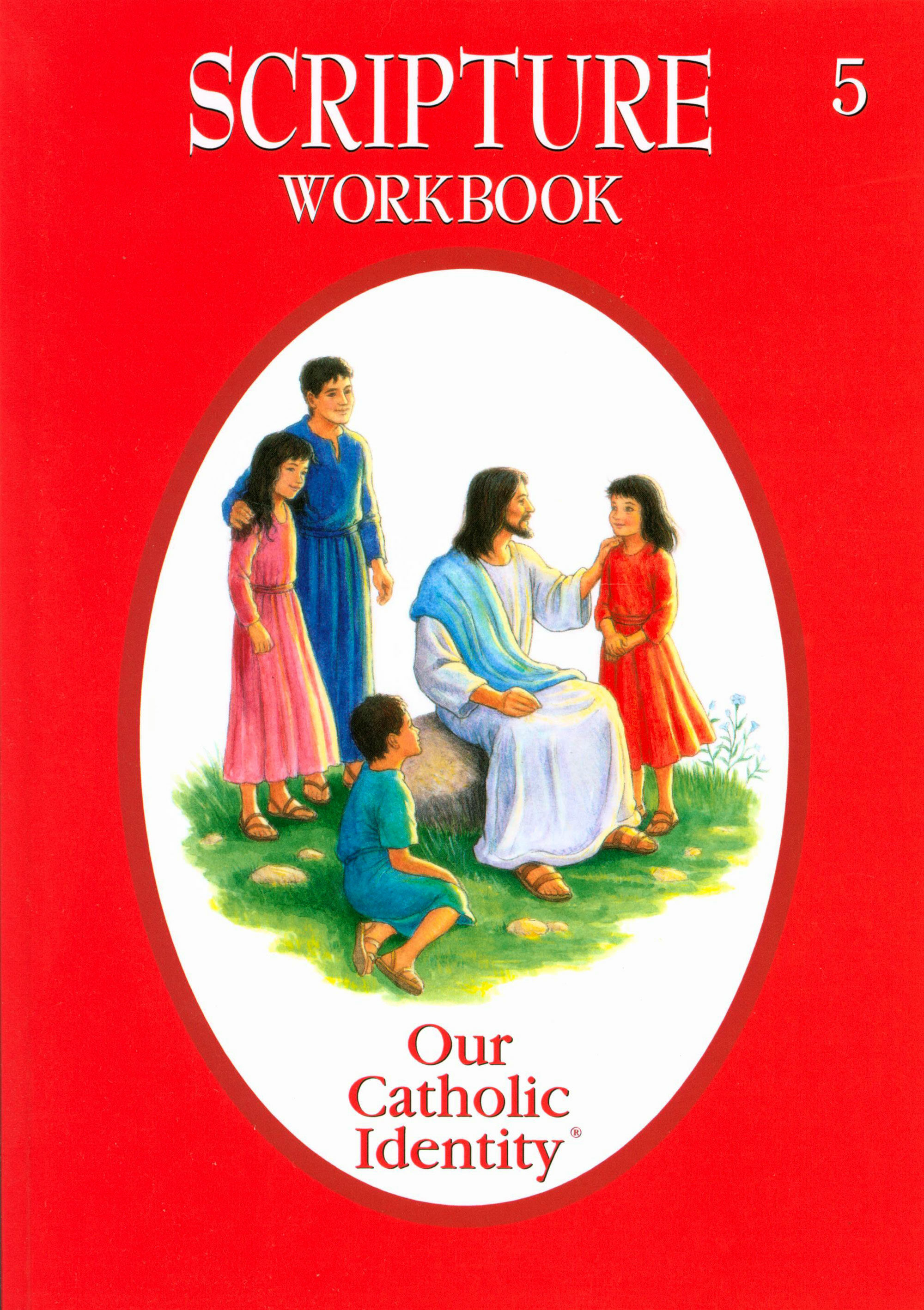Our Catholic Identity Scripture Workbook Series: Grade 5, Student Workbook…