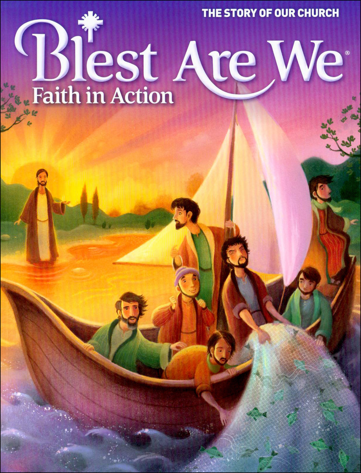 Blest Are We Faith in Action, K-8: Grade 8, Student Book, Parish & Sc…