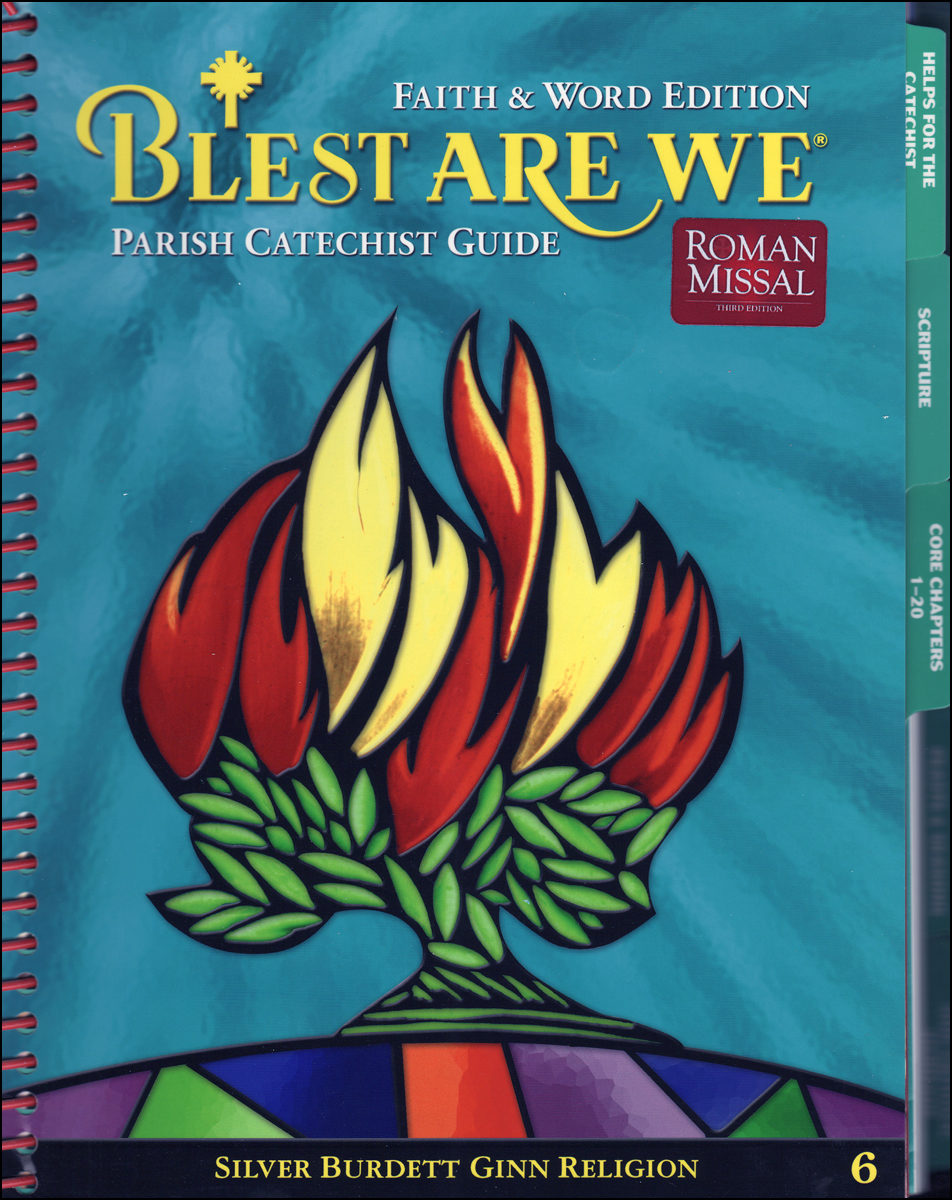 Blest Are We Faith and Word 2008, 1-8: Grade 6, Catechist Guide, Parish Ed…