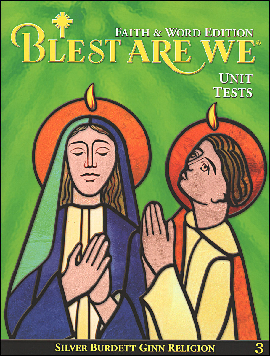 Blest Are We Faith and Word 2008, 1-8: Grade 3, Unit Tests, Parish Edition…