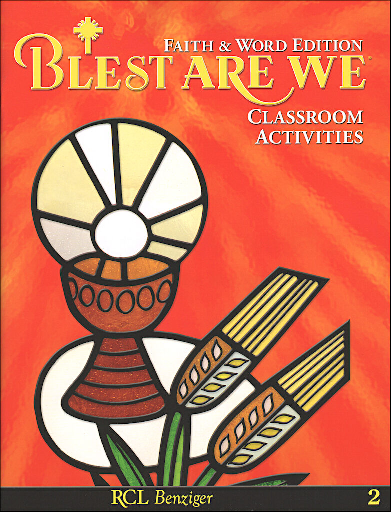 Blest Are We Faith and Word 2008, 1-8: Grade 2, Classroom Activities,…
