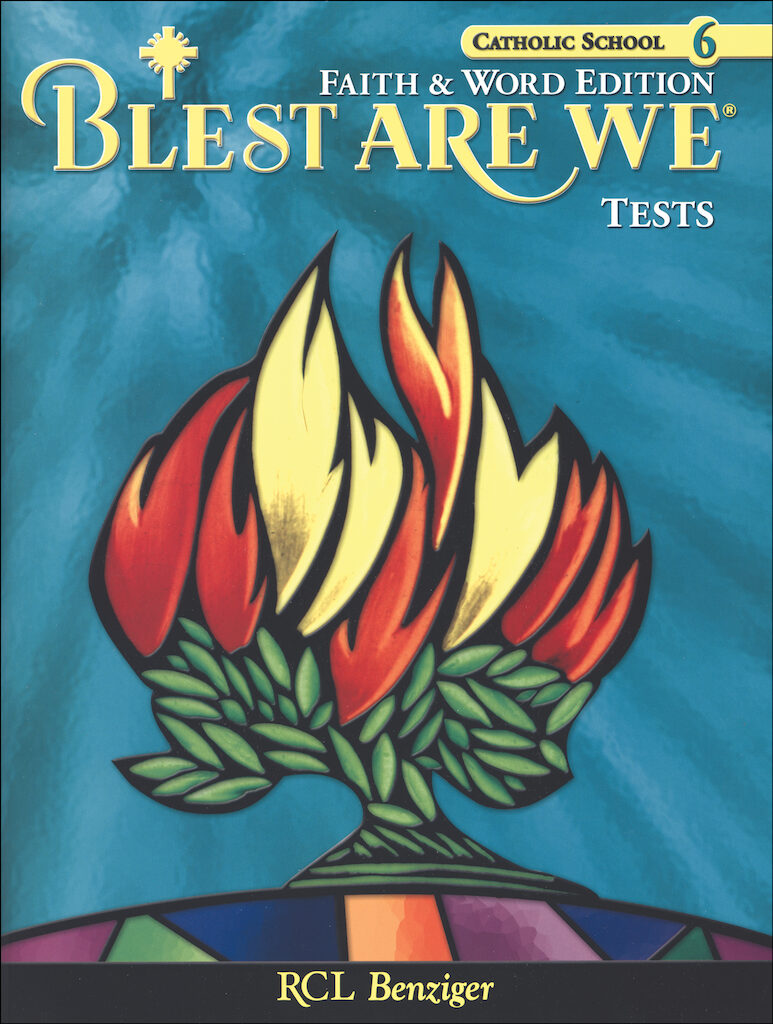 Blest Are We Faith and Word 2008, 1-8: Grade 6, Tests, School Edition…