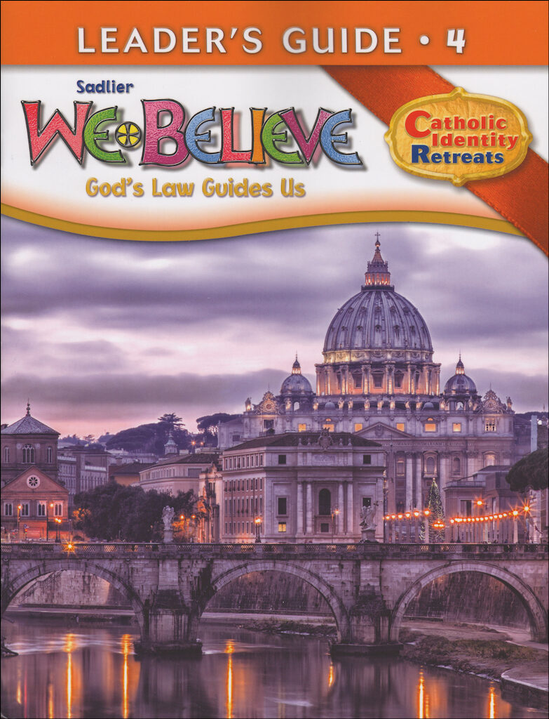 We Believe Catholic Identity, K-6: Grade 4, Leader Guide, Parish & Sc…