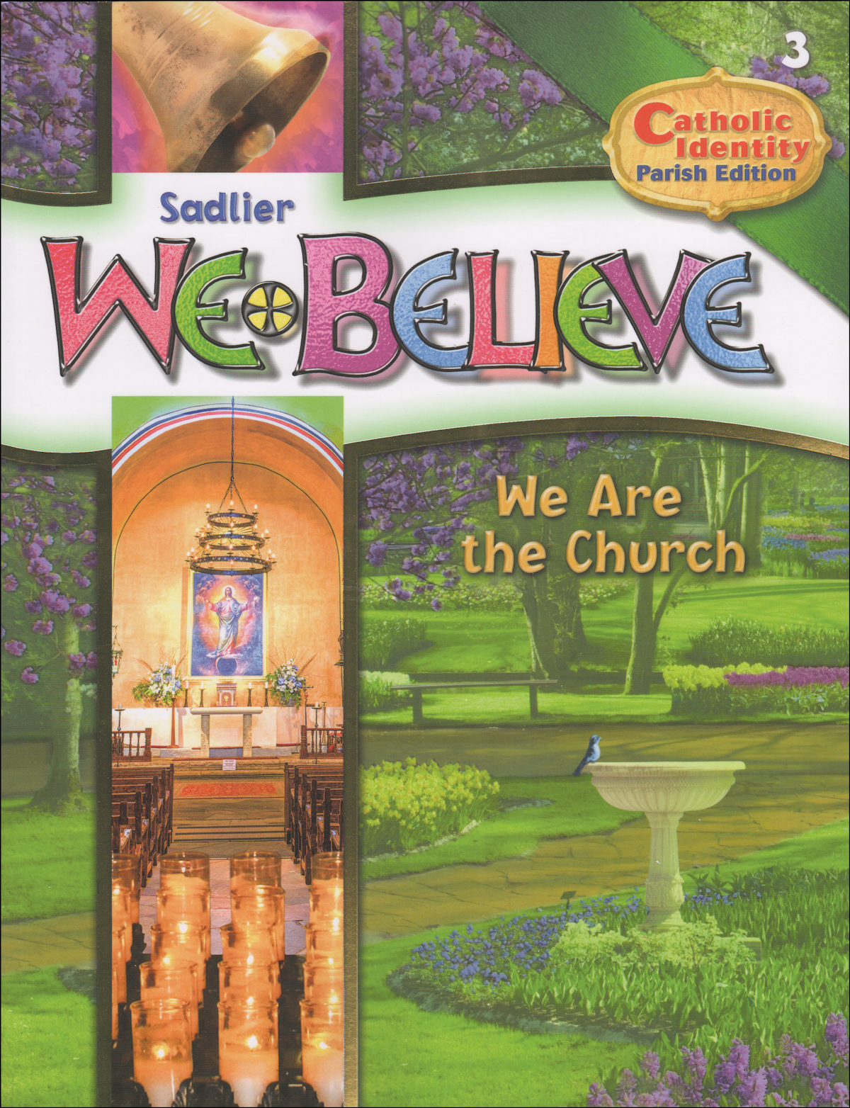 We Believe Catholic Identity, K-6: We Are the Church, Grade 3, Studen…