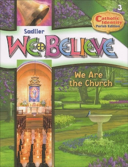 We Believe Catholic Identity Edition, K–6, Parish Edition — Sadlier R…