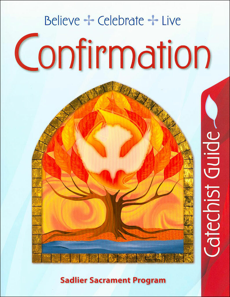 Believe Celebrate Live: Confirmation: Catechist Guide, English — Sadl…