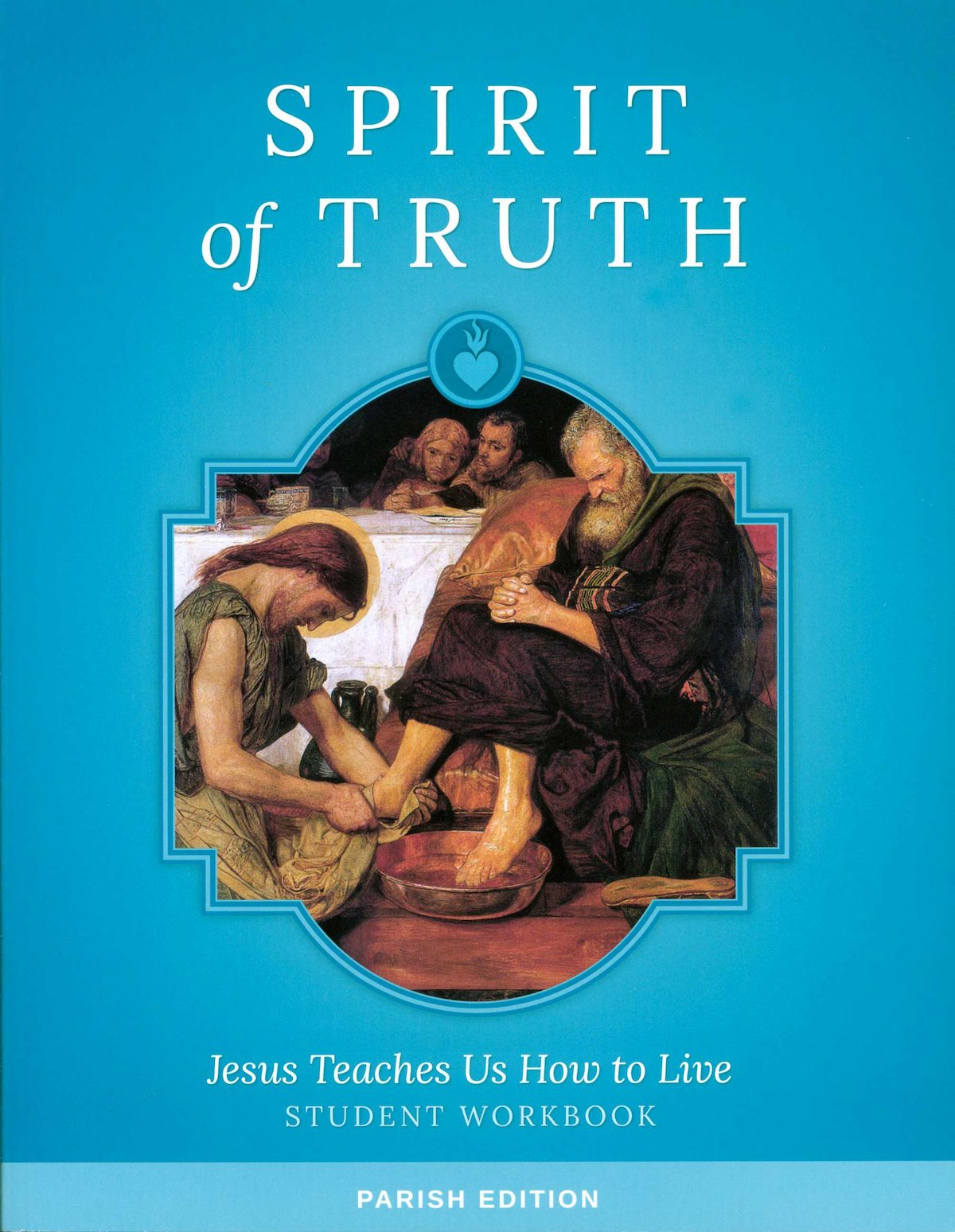 Spirit of Truth, K-8, Classic Edition: Jesus Teaches Us How to Live,