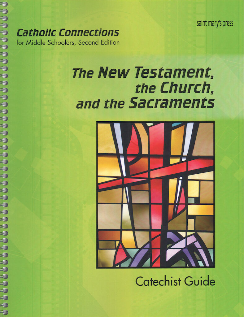 Catholic Connections: New Testament, Church, Sacraments, 2nd Edition,…
