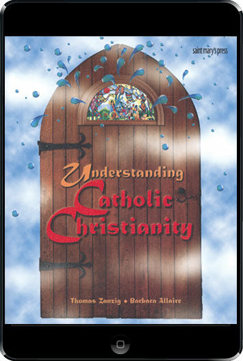 Understanding Catholic Christianity, ebook (1 Year Access), Student T…