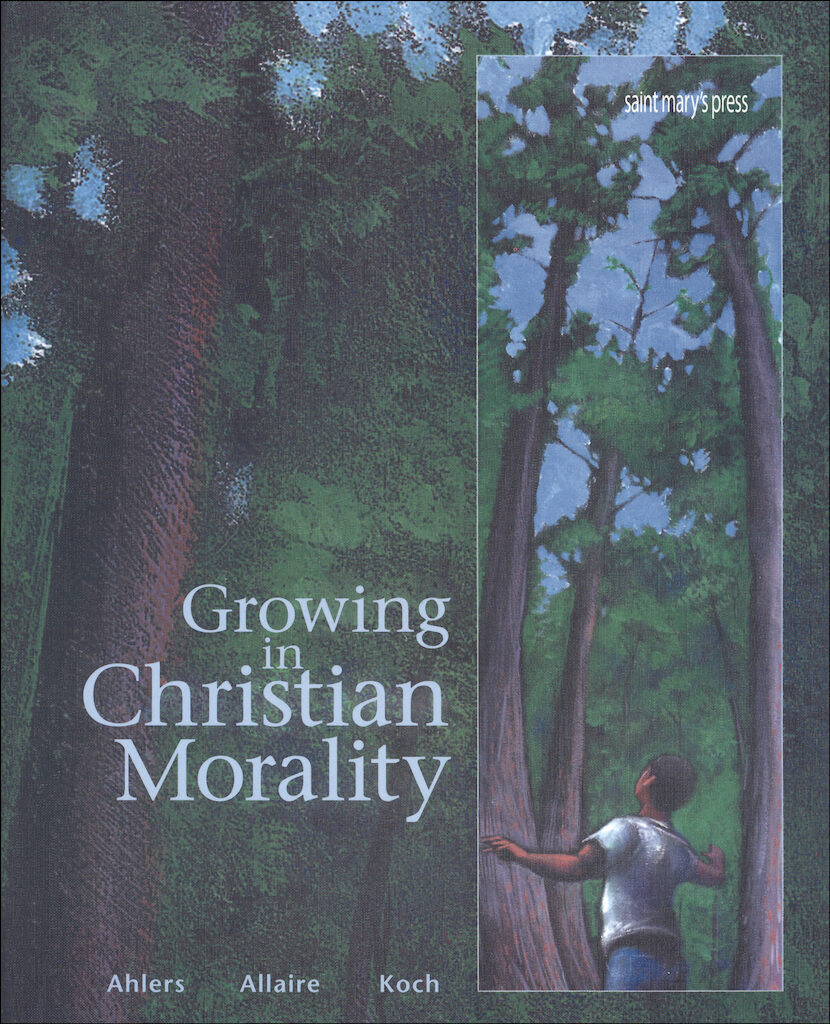 Growing in Christian Morality Student Text — Saint Mary’s Press | Com…