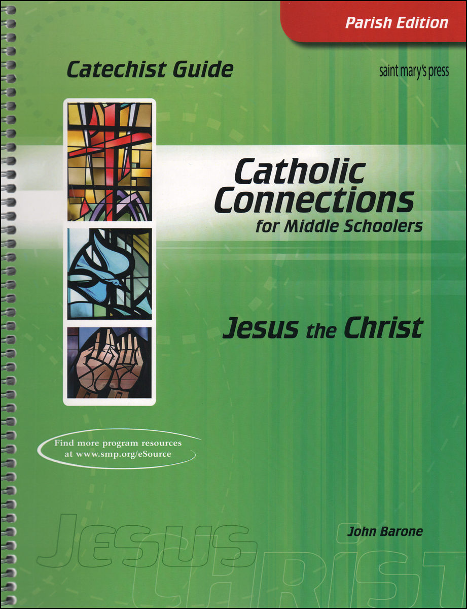 Catholic Connections: Jesus the Christ, 1st Edition, Catechist Guide,…