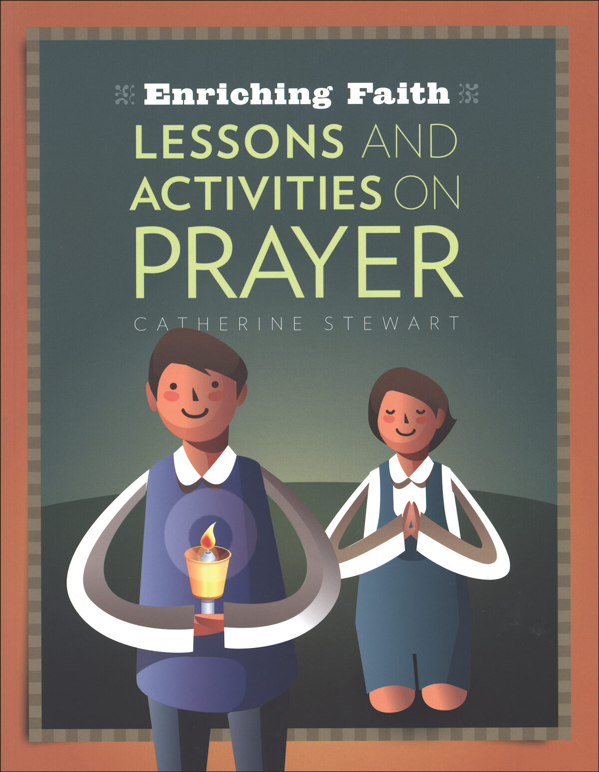 Enriching Faith: Lessons and Activities on Prayer | ComCenter.com - Catho…
