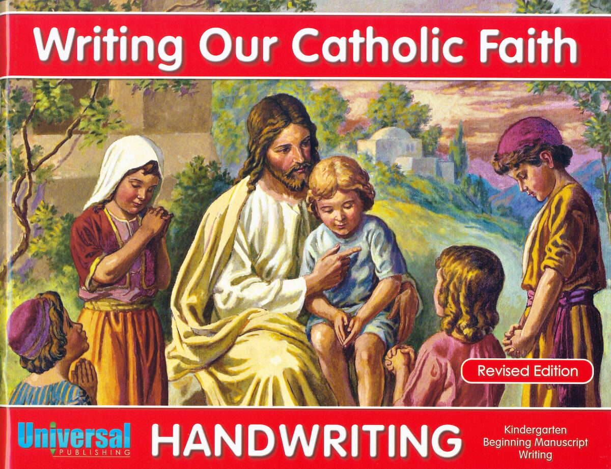 Writing Our Catholic Faith: Beginning Manuscript Writing, Kindergarte…