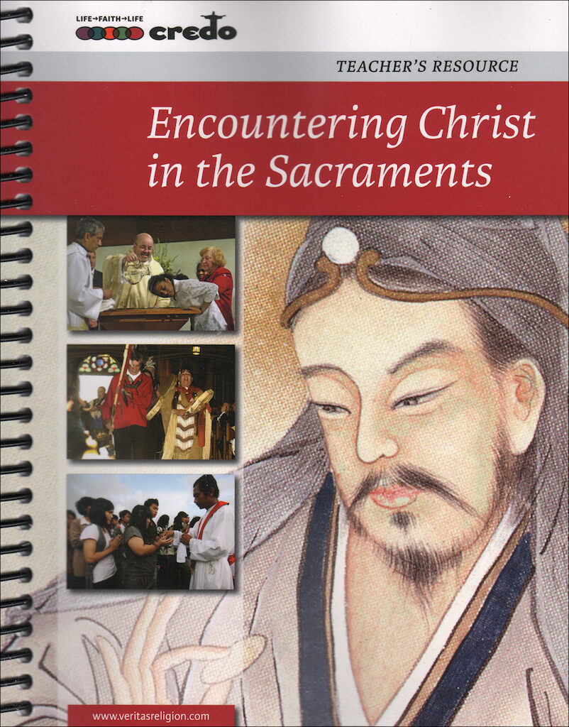 The Credo Series: Encountering Christ in the Sacraments, Teacher Manu…